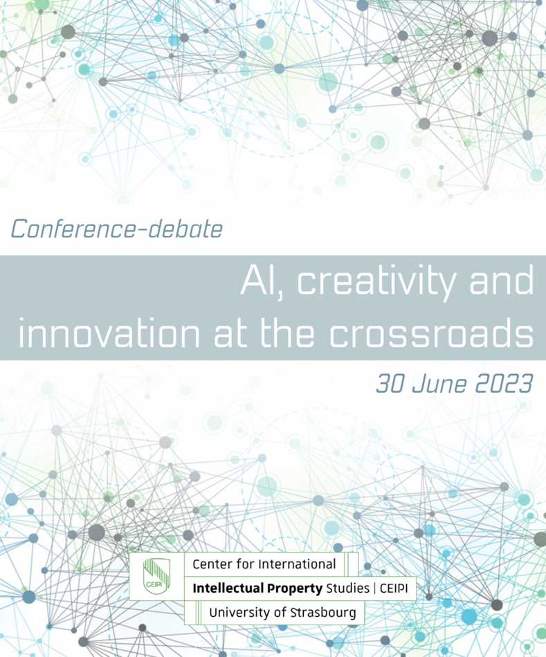 CEIPI Conference: "AI, creativity and innovation at the crossroads" - CEIPI - Centre d'études ...